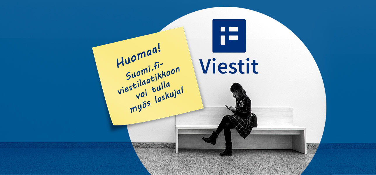 Suomi.fi-viestilaatikkoosi voi saapua myös laskuja – varmista että ...